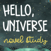 Hello, Universe Novel Study | LIT Lessons
