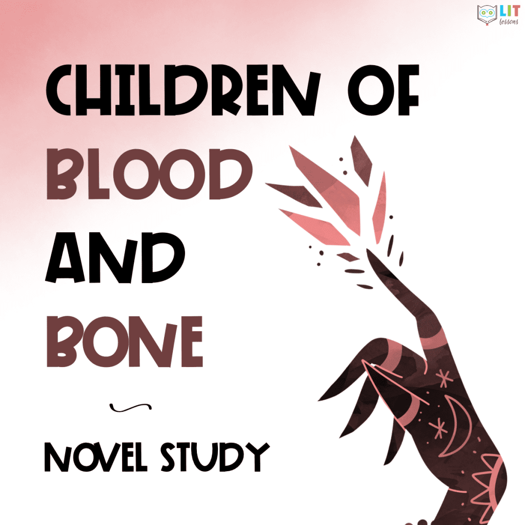 Children of Blood and Bone Novel Study | LIT Lessons