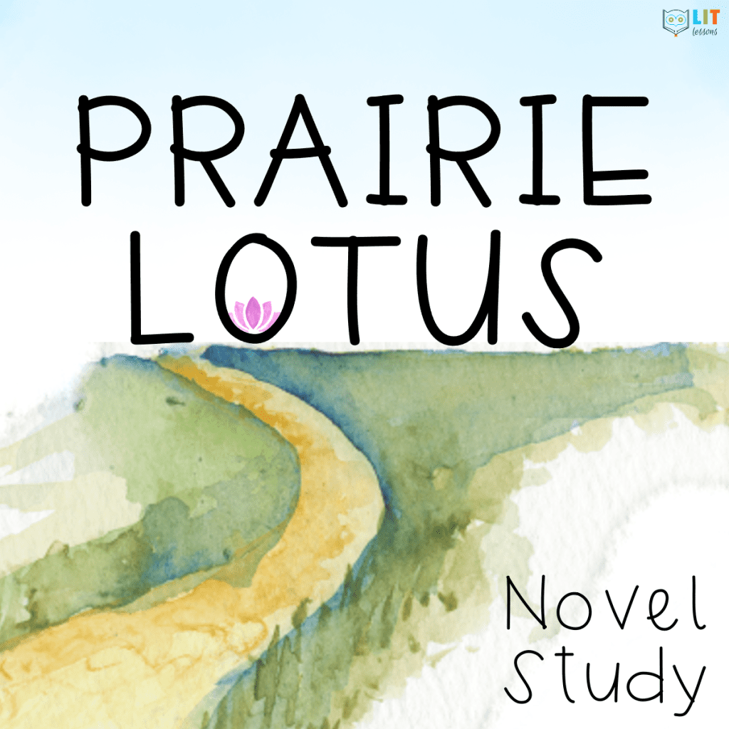 Prairie Lotus Linda Sue Park Novel Study | LIT Lessons