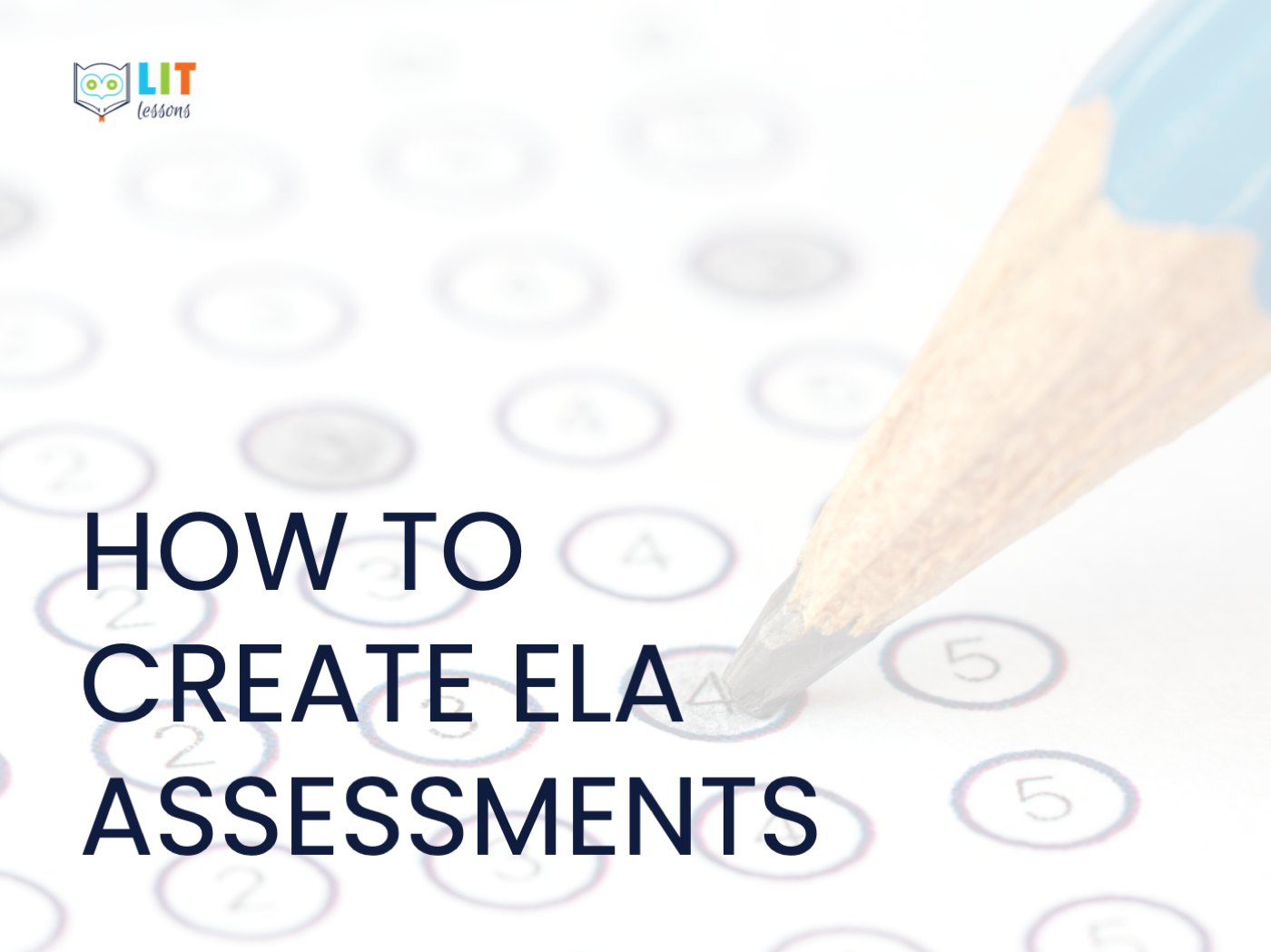 5 Steps to Create ELA Assessments for Literature | lit-lessons.com